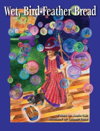Wet, Bird-Feather Bread by Justin Cole | Goodreads