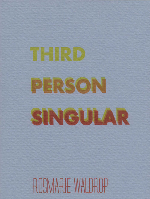 Third Person Singular (Anomalous Books) by Rosmarie Waldrop | Goodreads