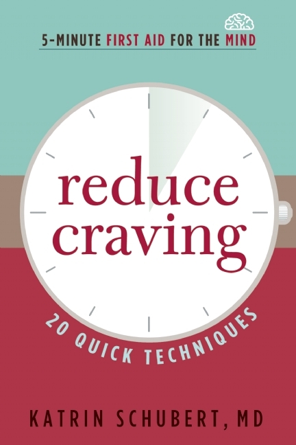 Reduce Craving: 20 Quick Techniques by Katrin Schubert | Goodreads