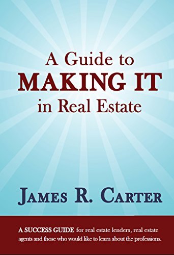 A Guide to Making It in Real Estate: A SUCCESS GUIDE for real estate ...