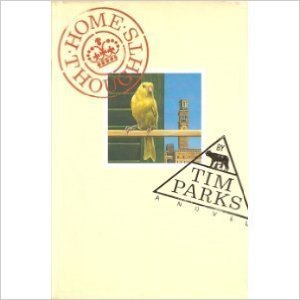 Home Thoughts by Tim Parks | Goodreads