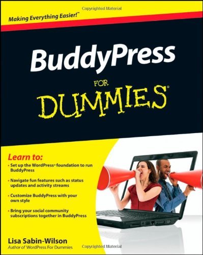 BuddyPress For Dummies by Lisa Sabin-Wilson | Goodreads