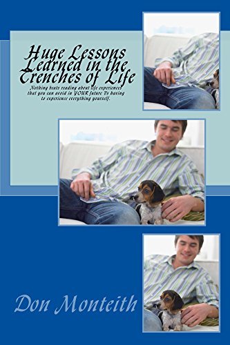 Huge Lessons Learned in the Trenches of Life by Don Monteith | Goodreads