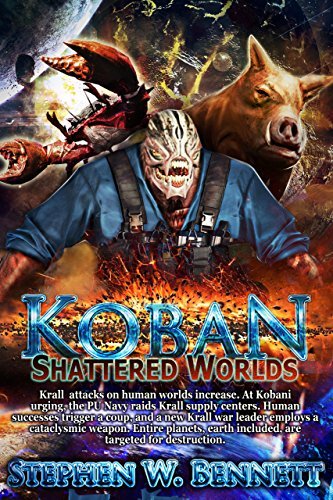 Shattered Worlds (Koban #4) by Stephen W. Bennett | Goodreads