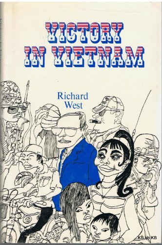 Victory in Vietnam by Richard West | Goodreads