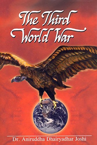 The Third World War (Dec 04, 2006) by Aniruddha D. Joshi | Goodreads