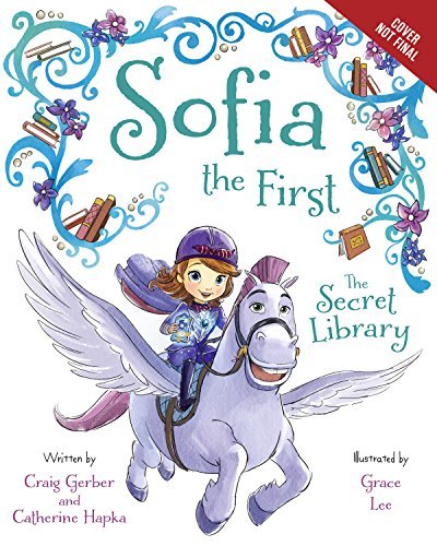 Sofia the First: The Secret Library: Purchase Includes Disney eBook ...