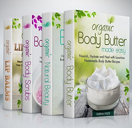 Organic Body Care Recipes Box Set: Organic Body Scrubs, Organic Lip ...