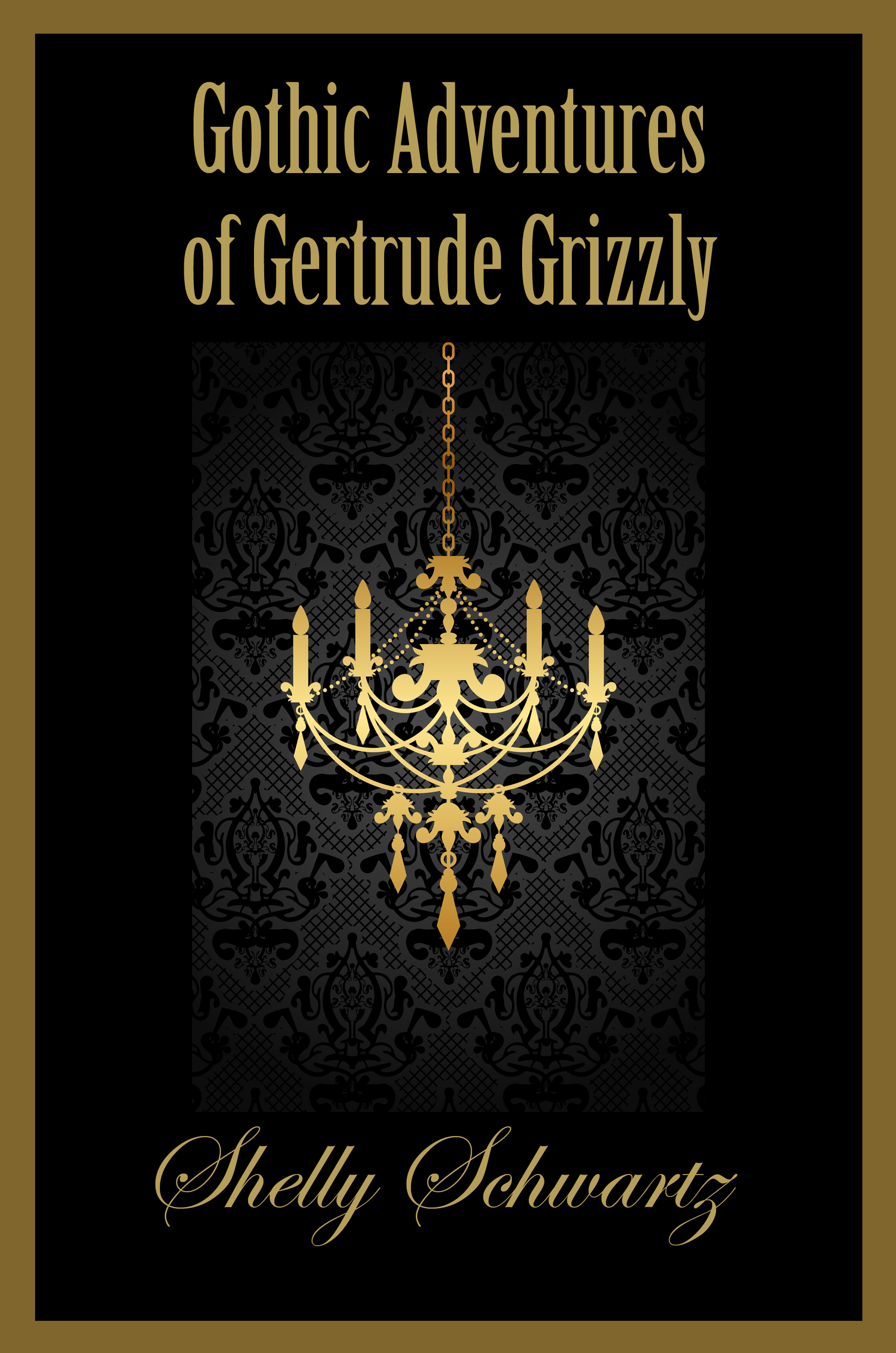 Gothic Adventures of Gertrude Grizzly by Shelly Schwartz | Goodreads