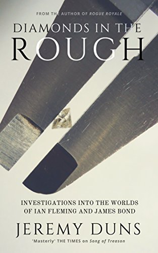Diamonds In The Rough: Investigations Into the Worlds of Ian Fleming ...