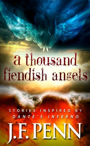 A Thousand Fiendish Angels: Three Short Stories Inspired By Dante's ...