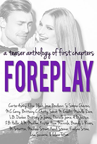 Foreplay: A Teaser Anthology of First Chapters by Carter Ashby | Goodreads