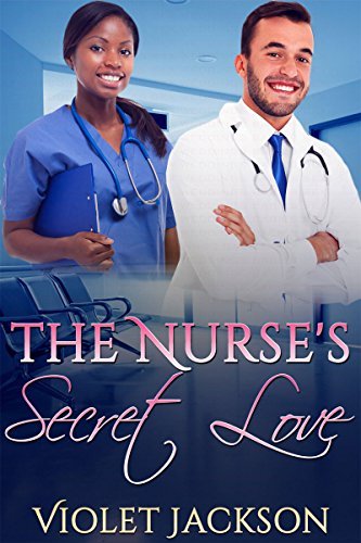 The Nurse's Secret Love by Violet Jackson | Goodreads