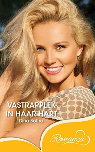 Vastrapplek in haar hart by Dina Botha | Goodreads