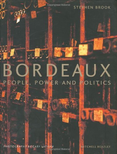 Bordeaux: People, Power and Politics by Stephen Brook | Goodreads