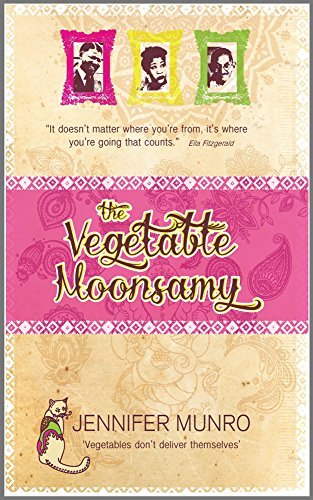 The Vegetable Moonsamy by Jennifer Munro | Goodreads