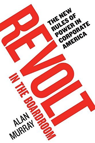 Revolt in the Boardroom: The New Rules of Power in Corporate America by ...