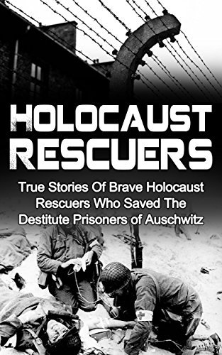 Holocaust Rescuers: True Stories Of Brave Holocaust Rescuers Who Saved ...