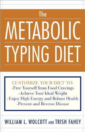 The Metabolic Typing Diet: Customize Your Diet To: Free Yourself from ...