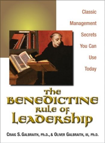 The Benedictine Rule of Leadership: Classic Management Secrets You Can ...
