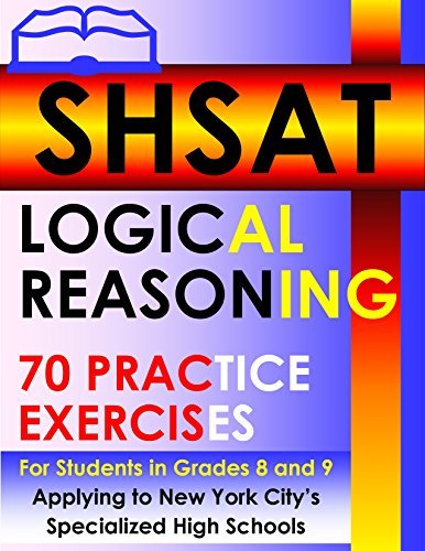 SHSAT Logical Reasoning – 70 Practice Exercises by SHSAT NYC Prep Team ...