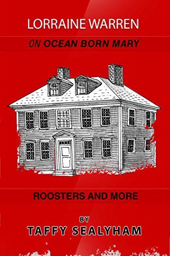 Lorraine Warren: Ocean Born Mary, Roosters and More by Taffy Sealyham ...