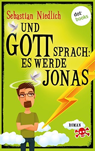 Und Gott sprach: Es werde Jonas by Sebastian Niedlich | Goodreads