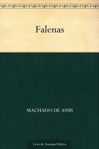 Falenas (Portuguese Edition) by Machado de Assis | Goodreads