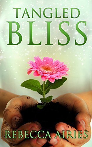 Tangled Bliss by Rebecca Airies | Goodreads