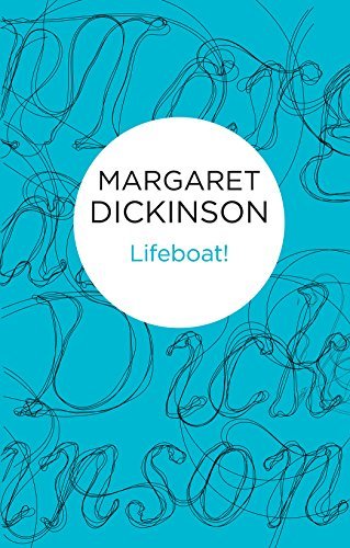 Lifeboat! by Margaret Dickinson | Goodreads