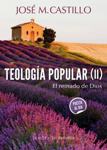 Teología popular (II) (A los cuatro vientos) by José María Castillo ...