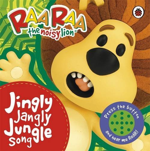 Raa Raa the Noisy Lion: Jingly Jangly Jungle Song by Ladybird Books ...