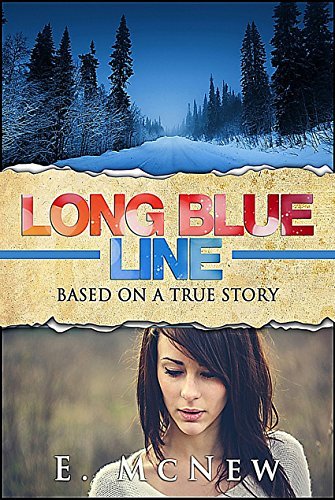 Long Blue Line: Based on a True Story by E. McNew | Goodreads