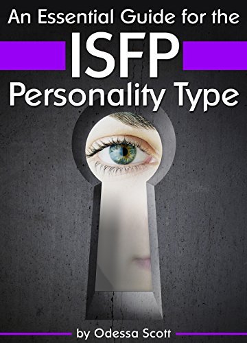 An Essential Guide for the ISFP Personality Type: Insight into ISFP ...