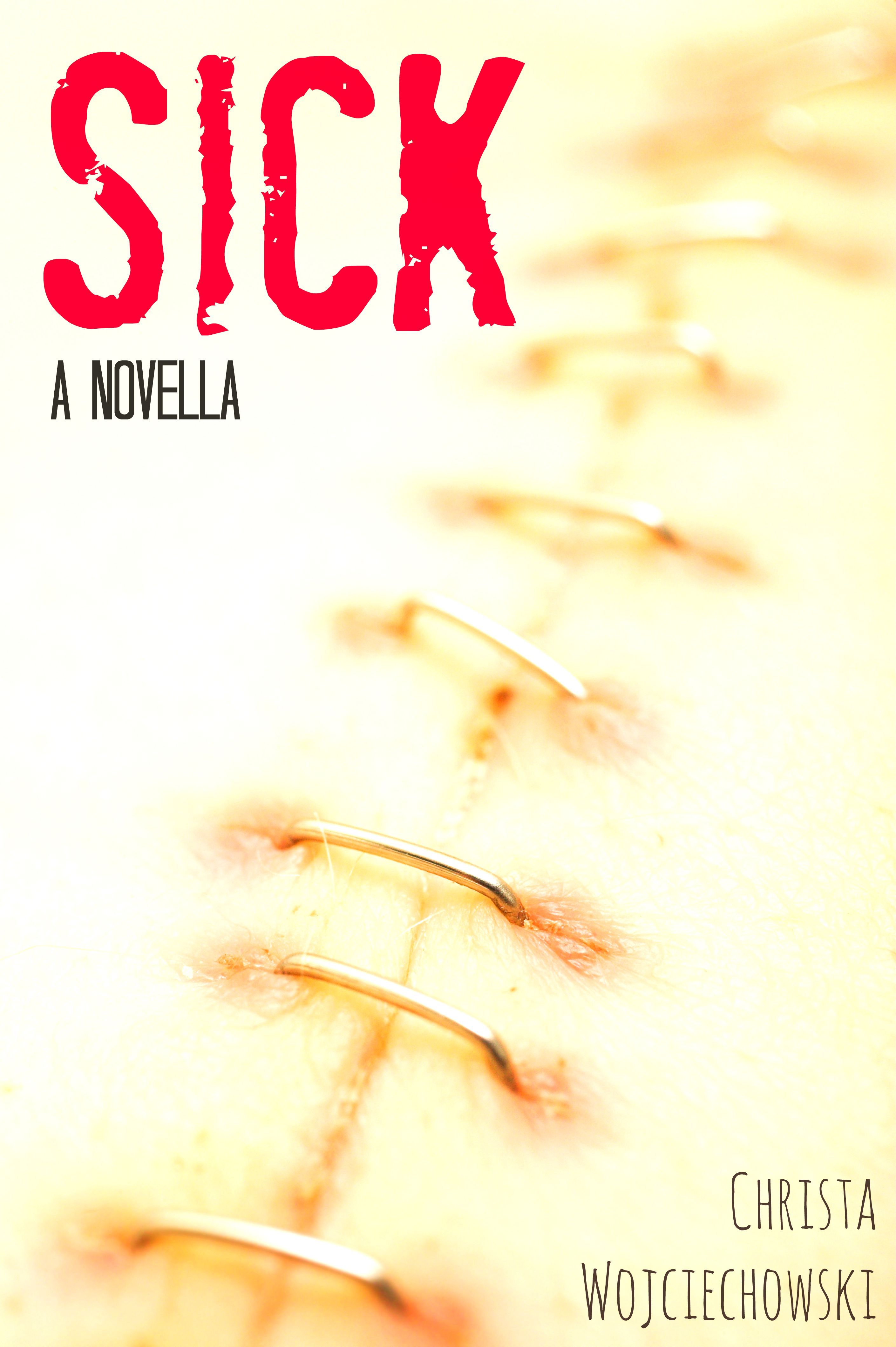 Sick (Sick #1) by Christa Wojciechowski | Goodreads