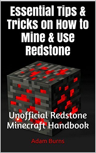 Unofficial Redstone Minecraft Handbook: Essential Tips & Tricks on How ...