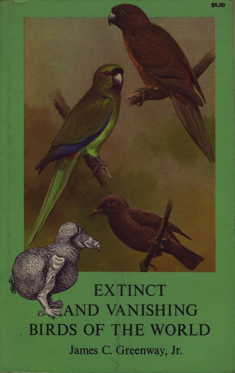 Extinct and Vanishing Birds of the World by James C. Greenway | Goodreads