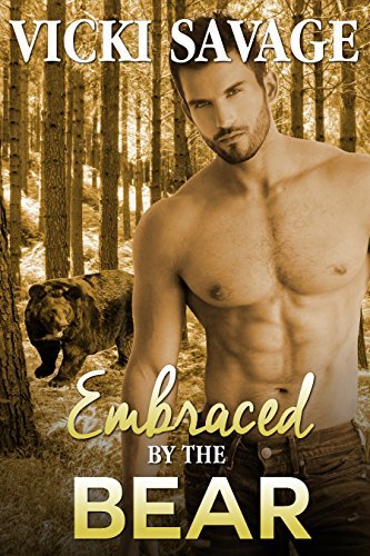 Embraced by the Bear by Vicki Savage | Goodreads