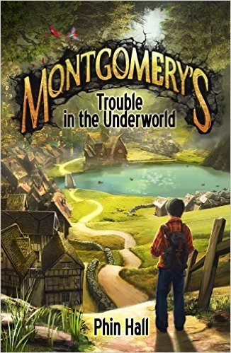 Montgomery's Trouble in the Underworld by Phin Hall | Goodreads