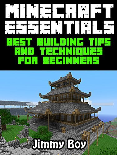 MINECRAFT: Best Building Tips and Techniques for Beginners by Jimmy Boy ...