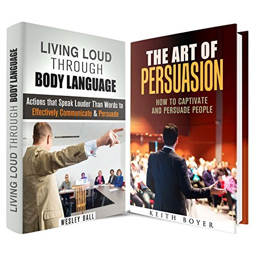 Persuasion and Body Language Box Set: How to Captivate and Persuade ...