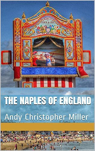 The Naples of England: Andy Christopher Miller by Andy Christopher ...