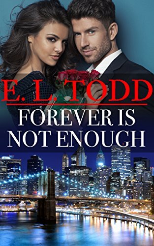 Forever Is Not Enough (Forever And Ever Book 30) by E.L. Todd | Goodreads