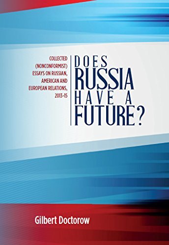 Does Russia Have a Future?: Collected (Nonconformist) Essays on Russian ...