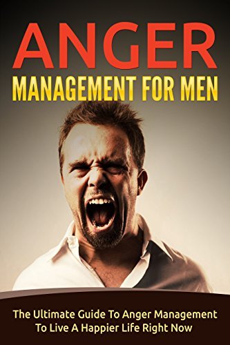 Anger Management: Master Your Emotions, Control Stress and Live a ...