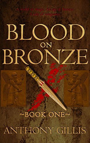 Blood on Bronze by Anthony Gillis | Goodreads
