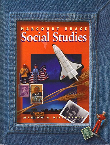 Harcourt Brace Social Studies "Making a Difference" by Harcourt Brace ...