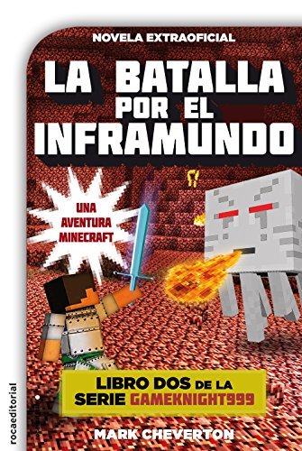 La batalla por el inframundo (una aventura Minecraft) (Gameknight999 2 ...