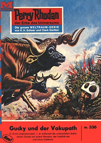Perry Rhodan 336: Gucky und der Vakupath: Perry Rhodan-Zyklus "M 87 ...