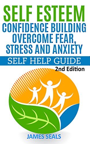 Self Esteem: Confidence Building--Overcome Fear, Stress and Anxiety ...
